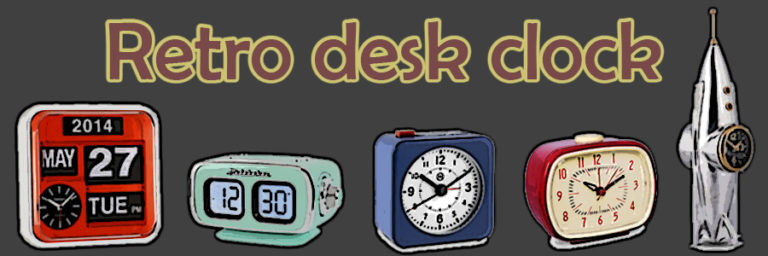 Retro desk clock (10 old school clocks) - Retro Setup